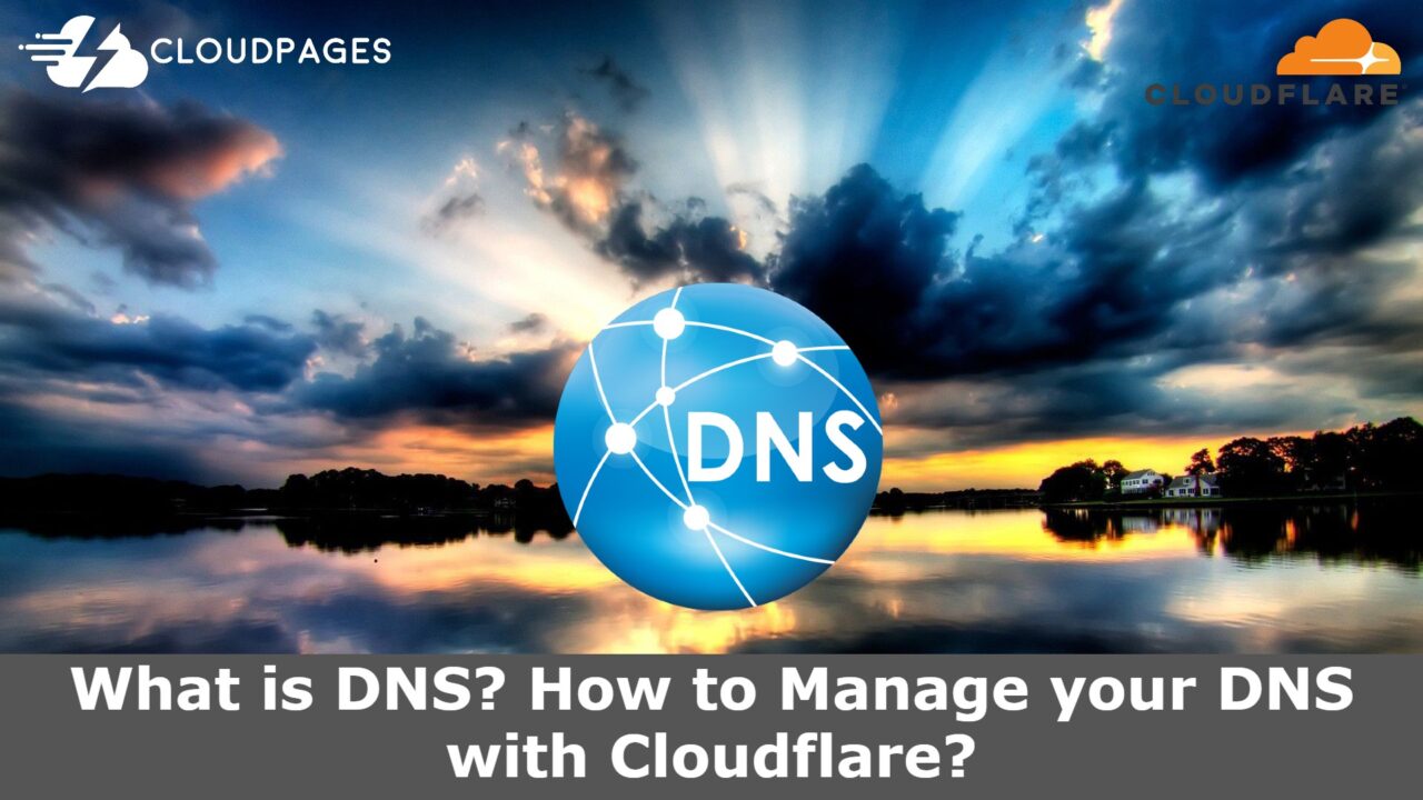 What is DNS? How to Manage your DNS with Cloudflare? - CloudPages