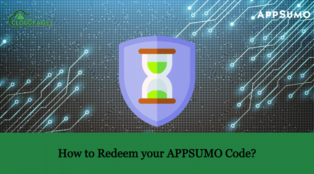 How to Redeem your APPSUMO Code? - CloudPages