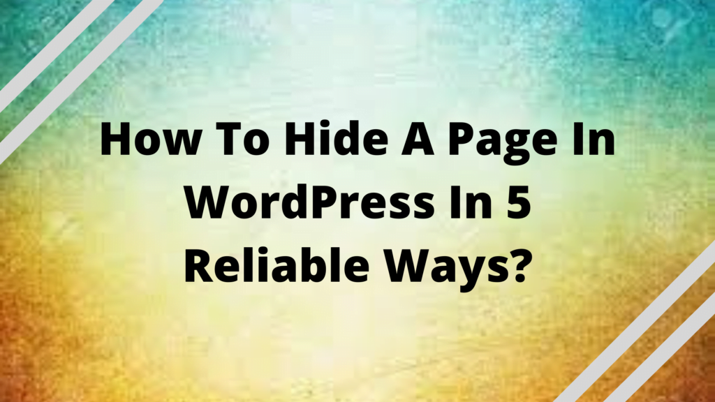 How To Hide A Page In WordPress In 5 Reliable Ways? - CloudPages