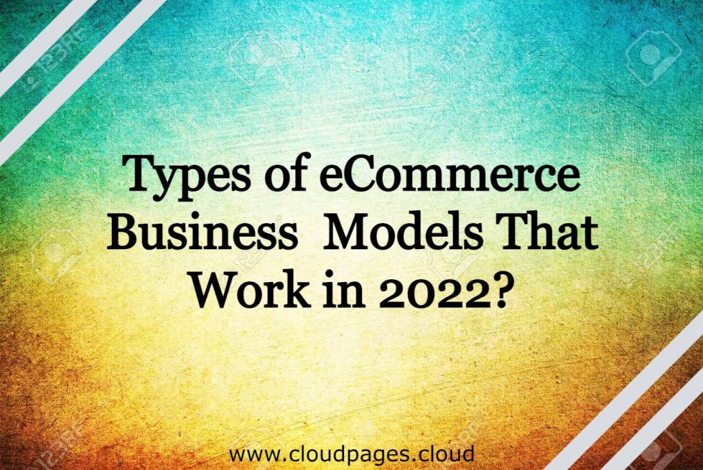 Types of eCommerce Business Models - CloudPages