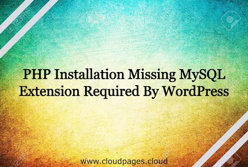 PHP Installation Missing MySQL Extension Required By WordPress - CloudPages