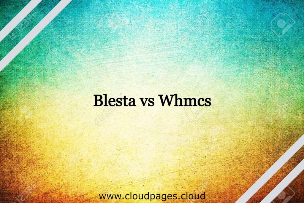 Blesta vs Whmcs - Detailed Comparison 2024