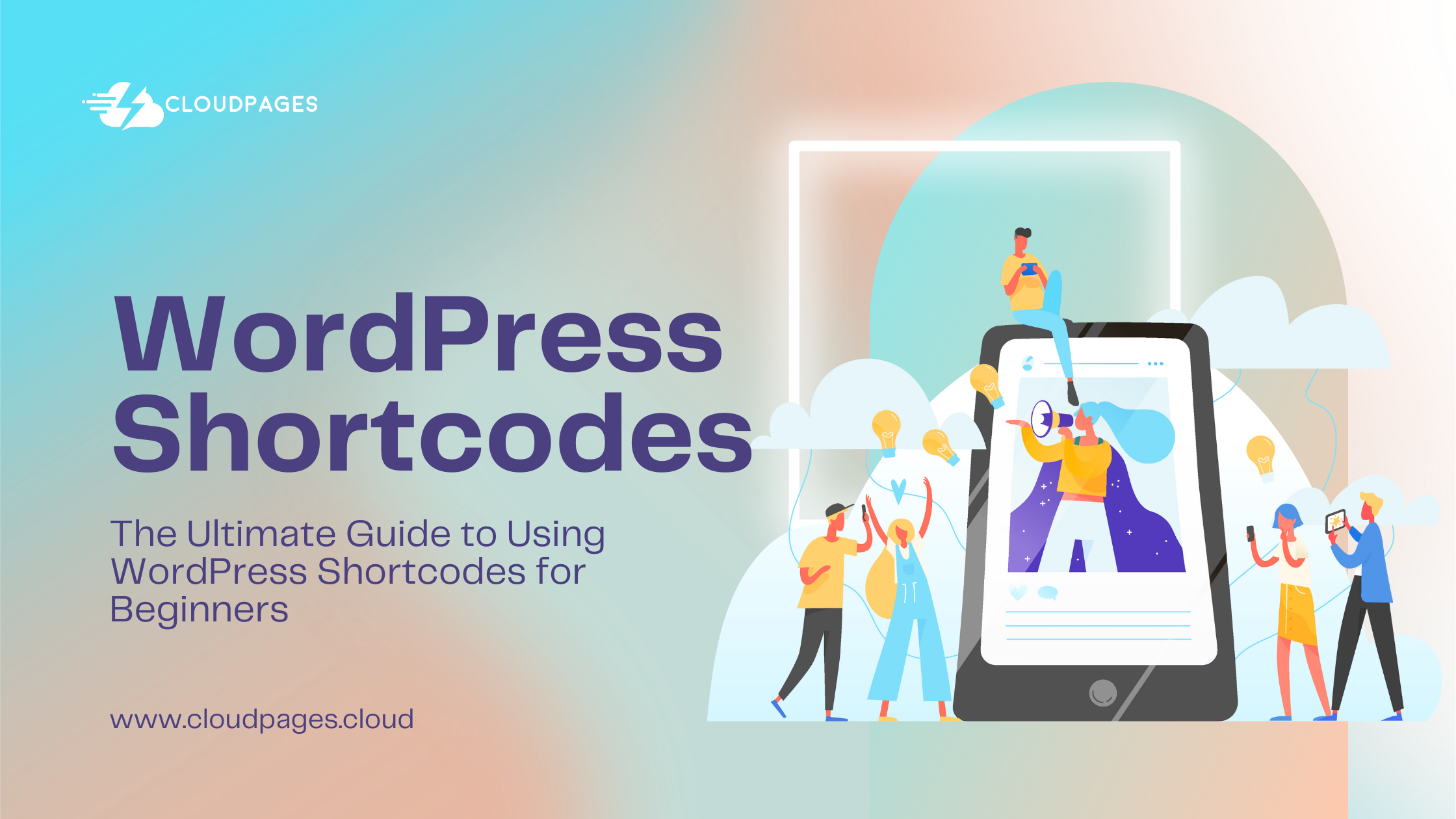The Ultimate Guide to Using WordPress Shortcodes for Beginners - CloudPages The Ultimate Guide to Using WordPress Shortcodes for Beginners - CloudPages
